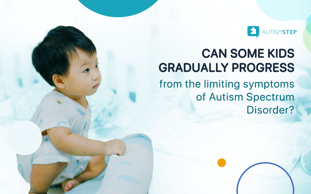 Progress from Autism Spectrum Disorder | AutismSTEP